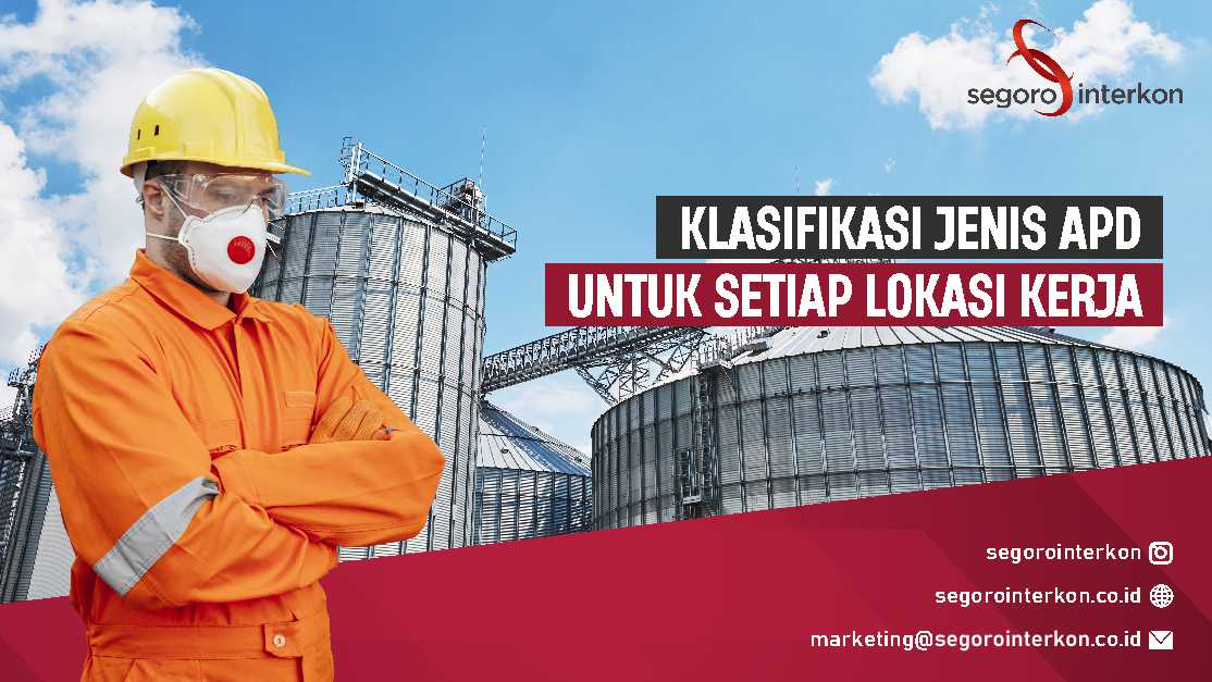 Klasifikasi Jenis APD Untuk Setiap Lokasi Kerja - Segoro Interkon